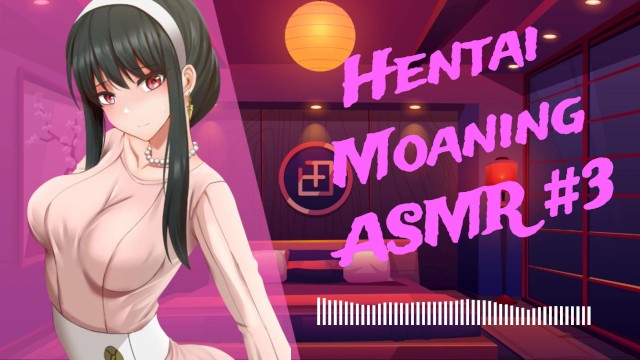 ︎ Hentai Asmr ︎ Hentai Moaning Asmr 3
