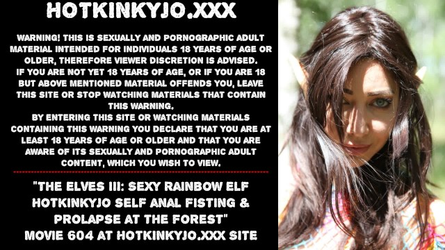 The Elves III: Sexy Rainbow Elf Hotkinkyjo self Anal Fisting & Prolapse at the Forest - Pornhub.com