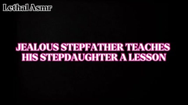 Asmr Male Voice - Jealous Stepfather Teaches his Stepdaughter a Lesson - Pornhub Gay